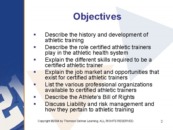 Chapter 2 Athletic Training Objectives Describe the history