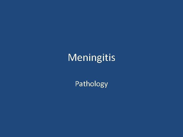 Meningitis Pathology CNS Infections Portals of entry of