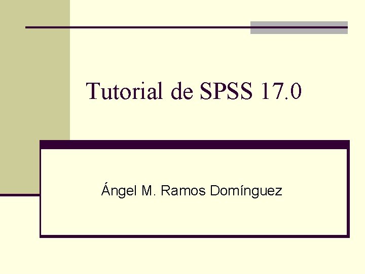 Tutorial de SPSS 17 0 ngel M Ramos