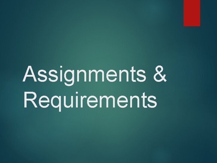 Homework 1 Outline Objective Assignments Requirements Grading Policies