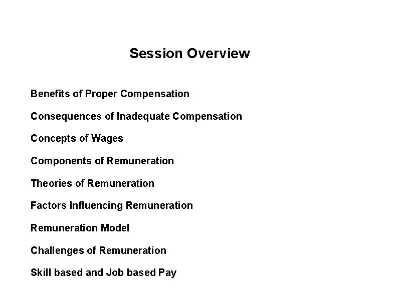 COMPENSATION MANAGEMENT Session Overview Benefits of Proper Compensation
