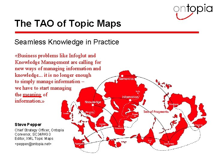 The TAO of Topic Maps Seamless Knowledge in