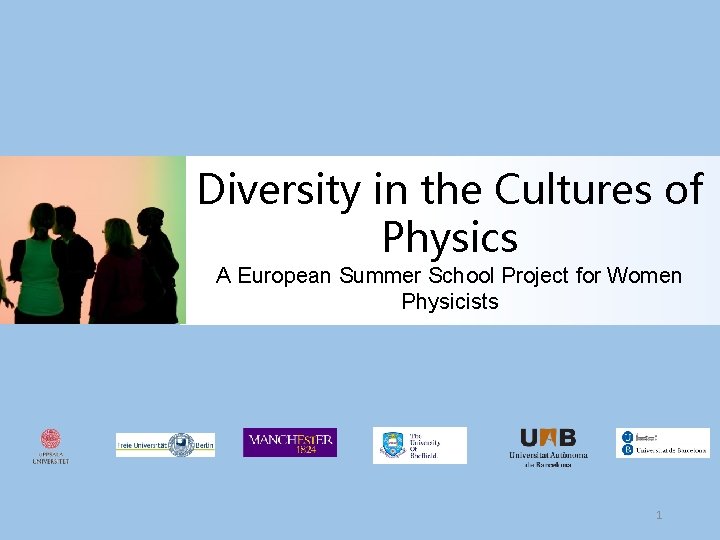Diversity in the Cultures of Physics A European