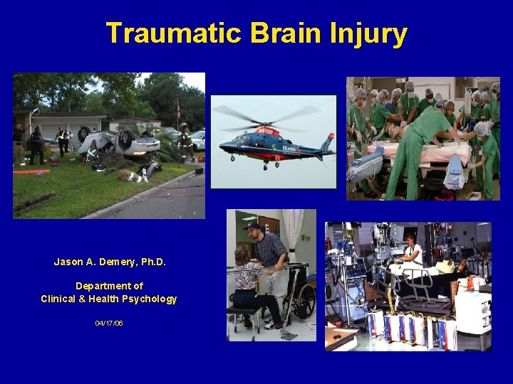 Traumatic Brain Injury Jason A Demery Ph D