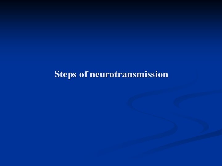 Steps of neurotransmission Steps of cholinergic neurotransmission ...