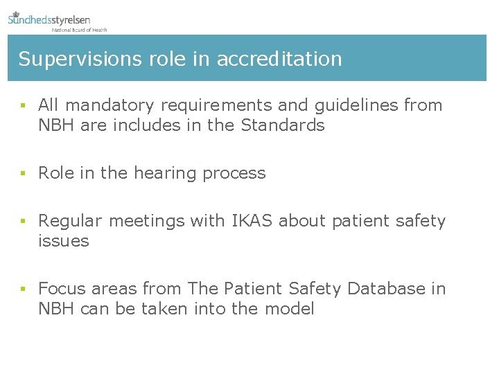 The Danish National model for accreditation how does
