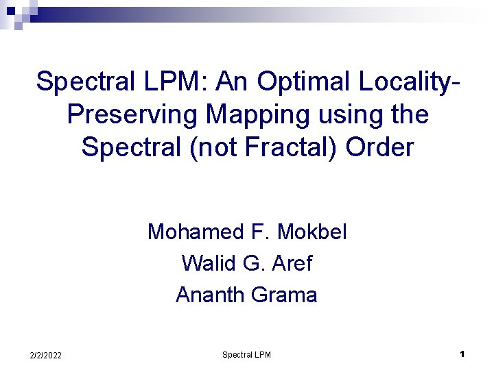 Spectral LPM An Optimal Locality Preserving Mapping using