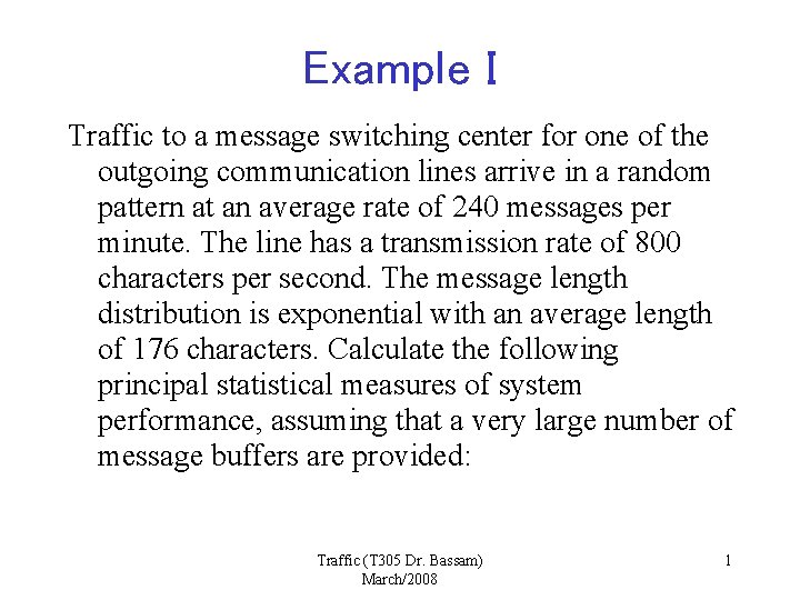 Example I Traffic to a message switching center