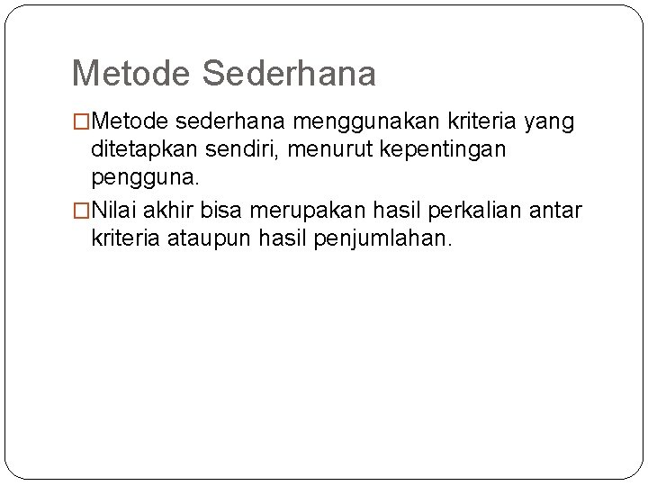 Penentuan Prioritas Masalah Kesehatan Metode CARL Metode CARL