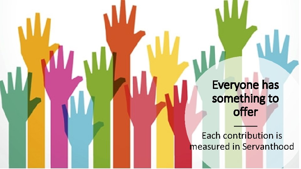 Everyone has something to offer Building the church
