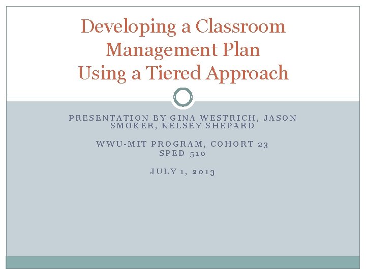 Developing a Classroom Management Plan Using a Tiered