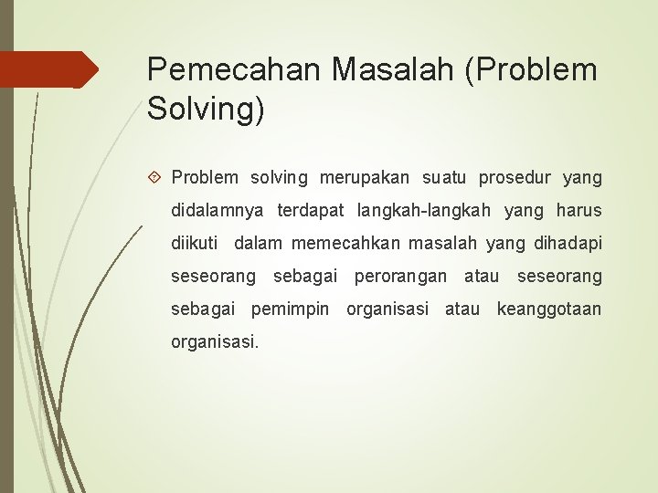 Pemecahan Masalah dan Proses Pengambilan Keputusan Pengantar Manajemen