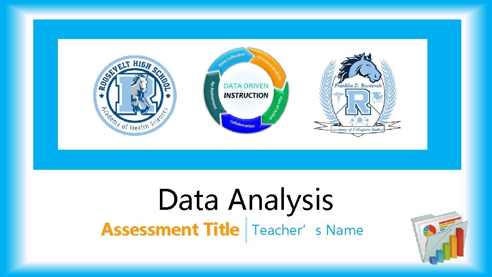 Data Analysis Assessment Title Teachers Name Common Assessment