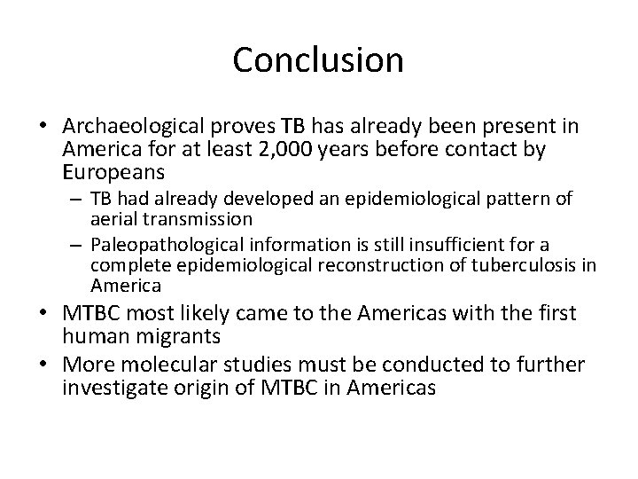 The existence of Mycobacterium tuberculosis in the Americas