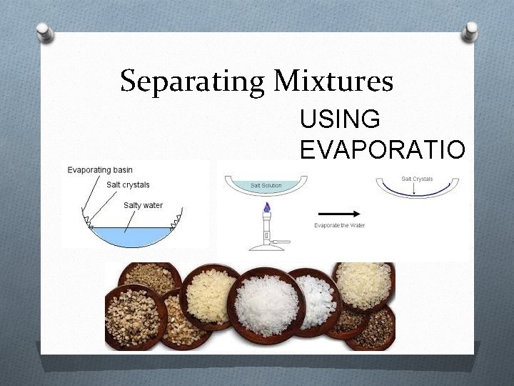 Separating Mixtures using Physical Properties How can you