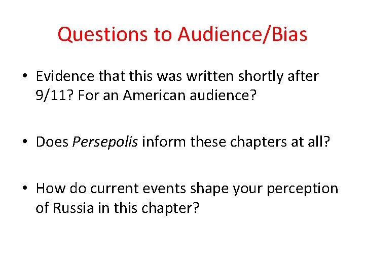 Questions to AudienceBias Evidence that this was written