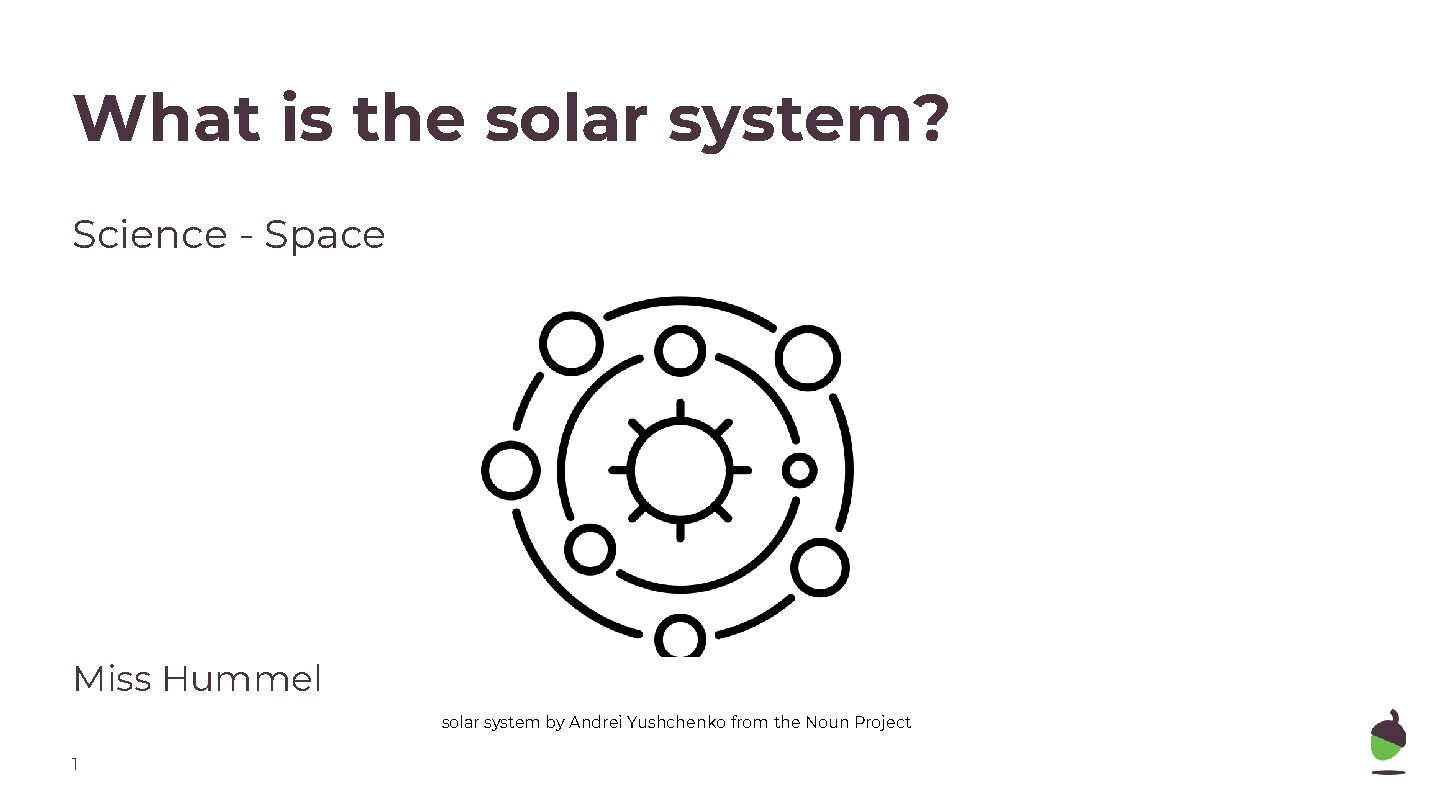 What is the solar system Science Space Miss