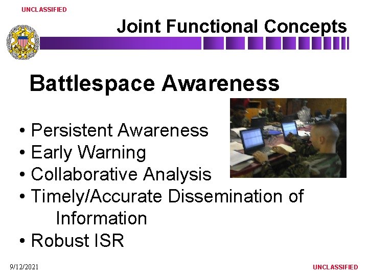 UNCLASSIFIED Joint Operational Capabilities to determine Future Logistics