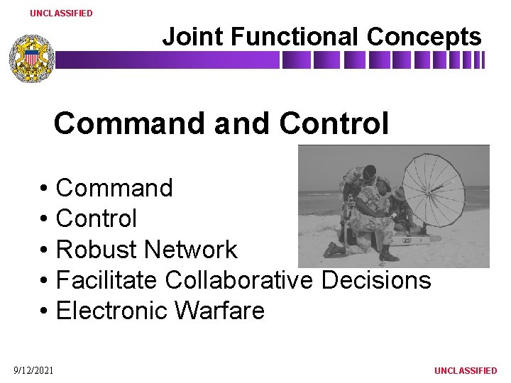 UNCLASSIFIED Joint Operational Capabilities to determine Future Logistics