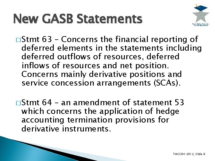 Accounting Updates for FY 2012 THECB Overview AFR