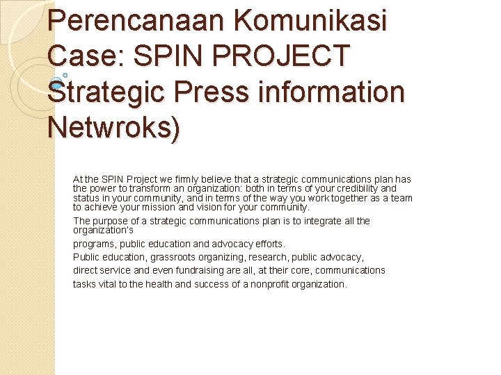 Perencanaan Komunikasi Case SPIN PROJECT Strategic Press information
