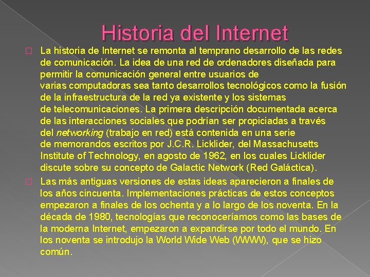 Historia del Internet Principales puntos para su desarrollo