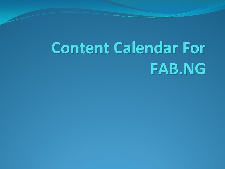 Content Calendar For FAB NG MONDAY Beauty Hair