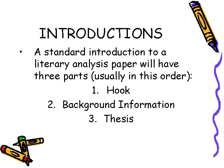 INTRODUCTIONS A standard introduction to a literary analysis
