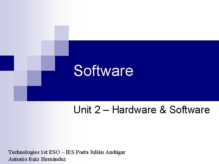 Software Unit 2 Hardware Software Technologies 1 st