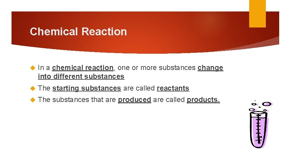 Chemical Reactions CHEMISTRY Learning Goals To be able