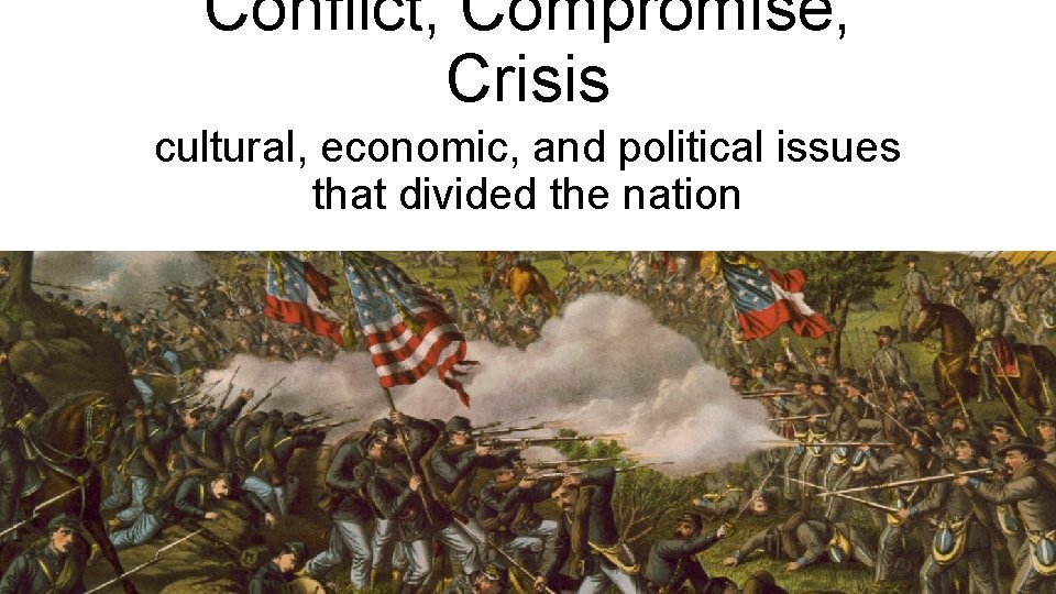 Conflict Compromise Crisis cultural economic and political issues