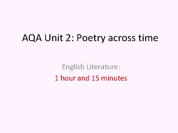 AQA Unit 2 Poetry across time English Literature