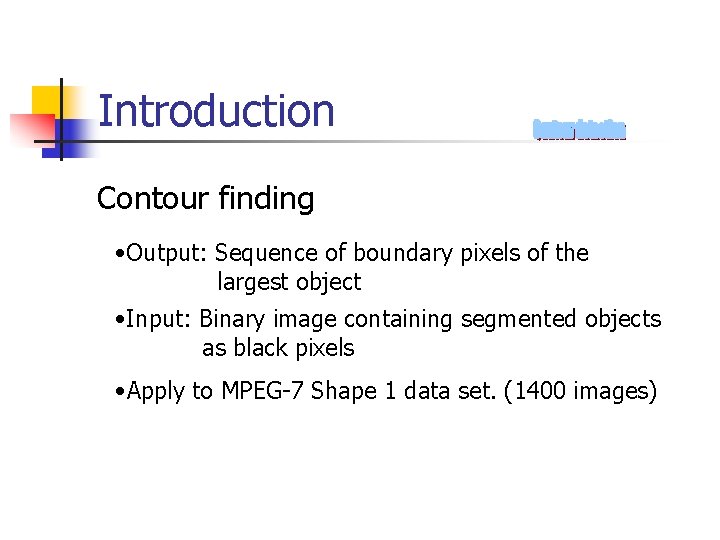 CIS 581 Presentation Contour finding Presented by Wang