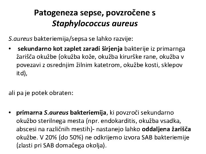 Stafilokokna sepsa in zapleti kaj je tu posebnega