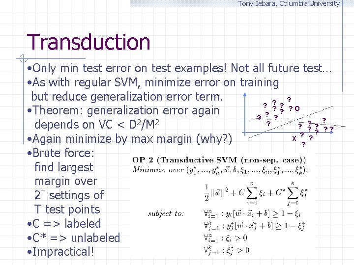 Tony Jebara Columbia University Advanced Machine Learning Perception