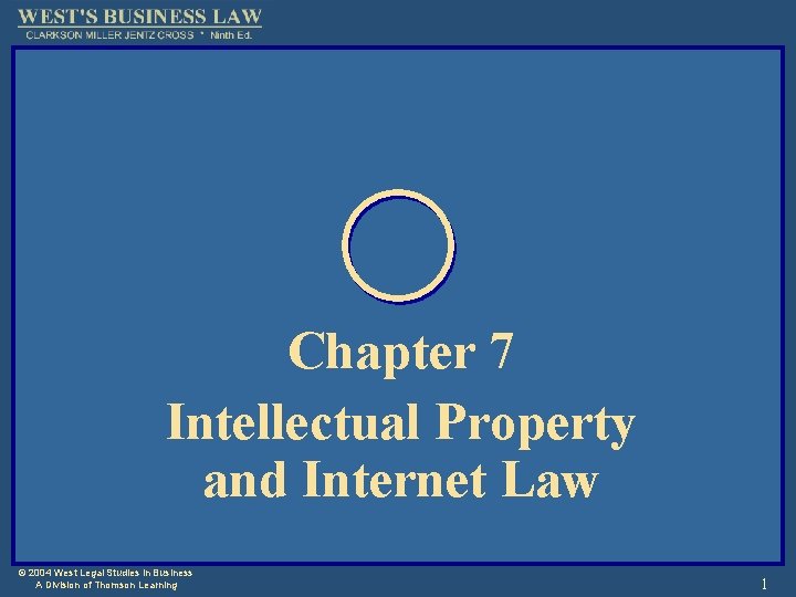 Chapter 7 Intellectual Property and Internet Law 2004
