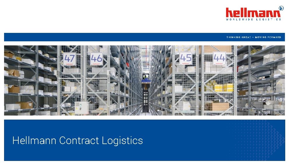 Hellmann Contract Logistics Hellmann Contract Logistics ist Ihr