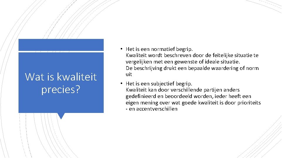 Kwaliteitszorg Wat is eigenlijk het verschil tussen Kwaliteitszorg