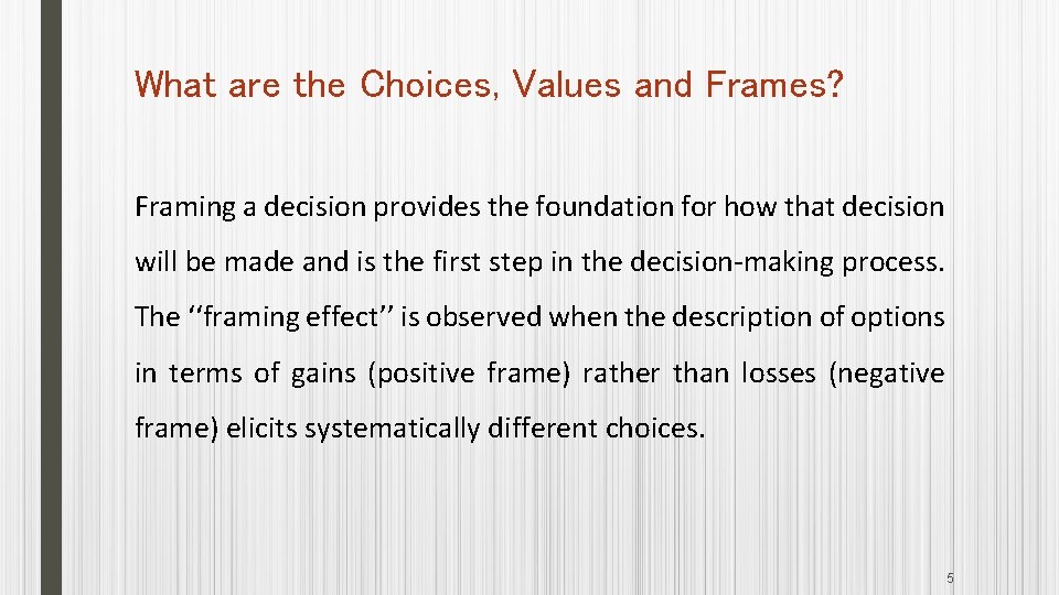 Choices Values and Frames Bertan ESEN Meltem OUTLINE