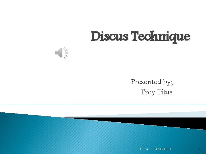 Discus Technique Presented by Troy Titus T Titus