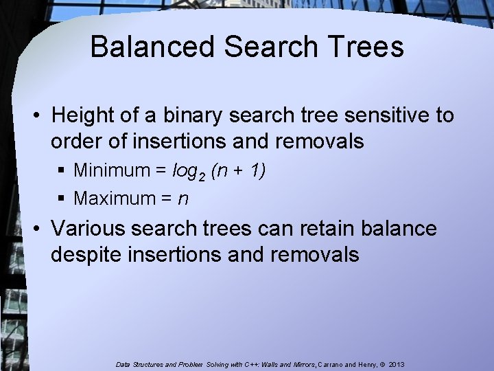 Balanced Search Trees Chapter 19 Data Structures and
