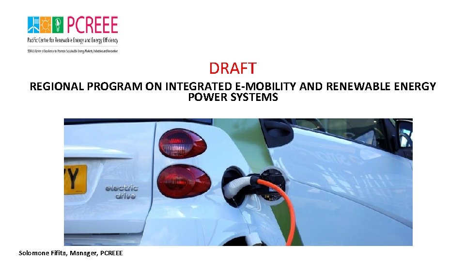 DRAFT REGIONAL PROGRAM ON INTEGRATED EMOBILITY AND RENEWABLE