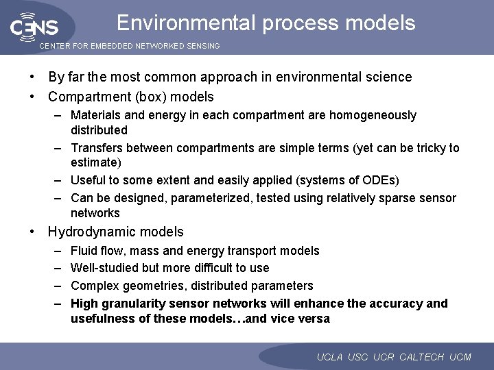 CENTER FOR EMBEDDED NETWORKED SENSING Using Environmental Process