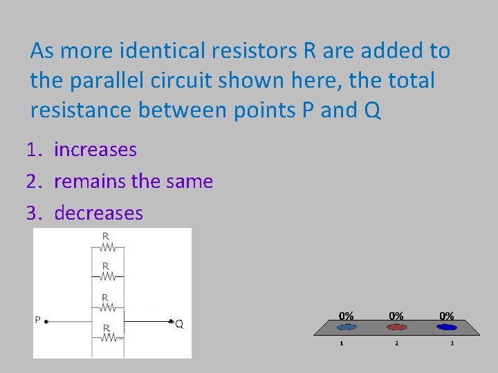 Parallel Resistors Checkpoint Two resistors of very different