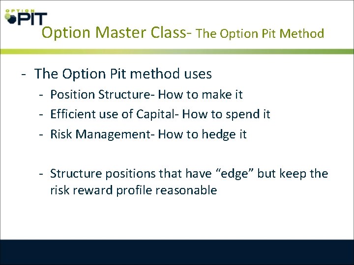 The Option Pit Method Option Pit Master Class