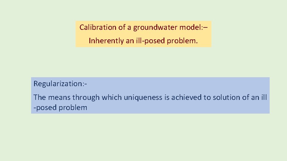 Calibration of a groundwater model Inherently an illposed