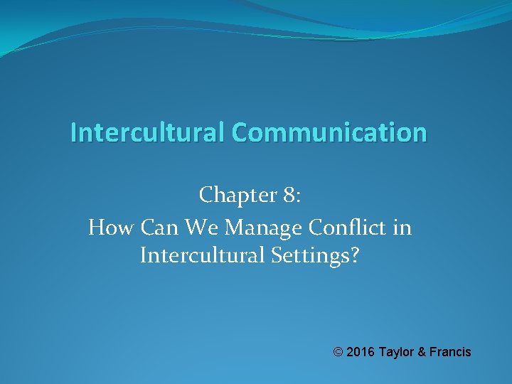Intercultural Communication Chapter 8 How Can We Manage