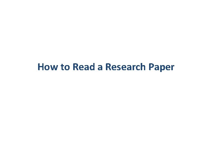 How to Read a Research Paper 3 stage