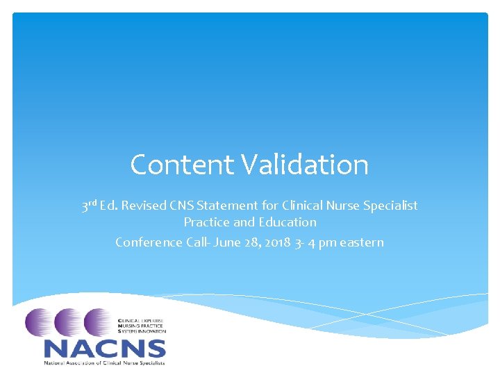 Content Validation 3 rd Ed Revised CNS Statement