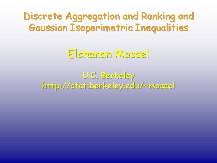 Discrete Aggregation and Ranking and Gaussian Isoperimetric Inequalities